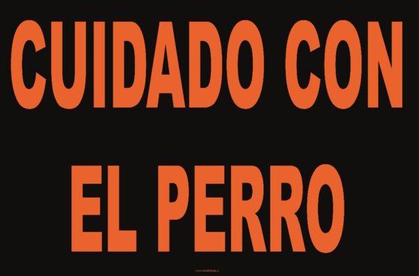 CUIDADO CON EL PERRO – SEÑALETICAS – PADILLA PUBLICIDAD