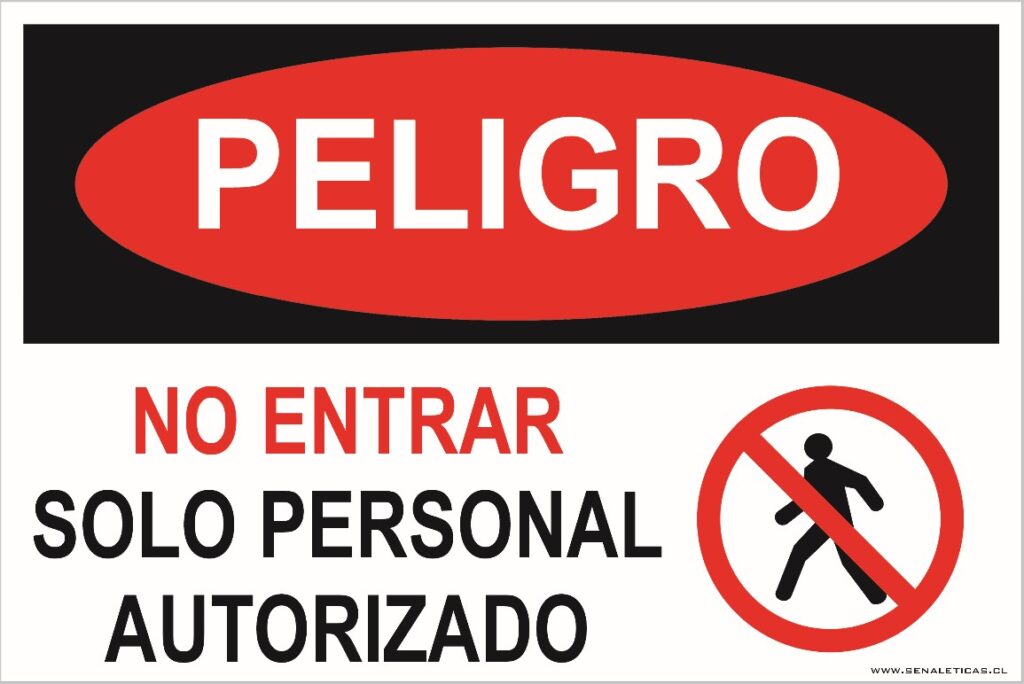 Peligro No entrar Solo Personal Autorizado – SEÑALETICAS – PADILLA ...